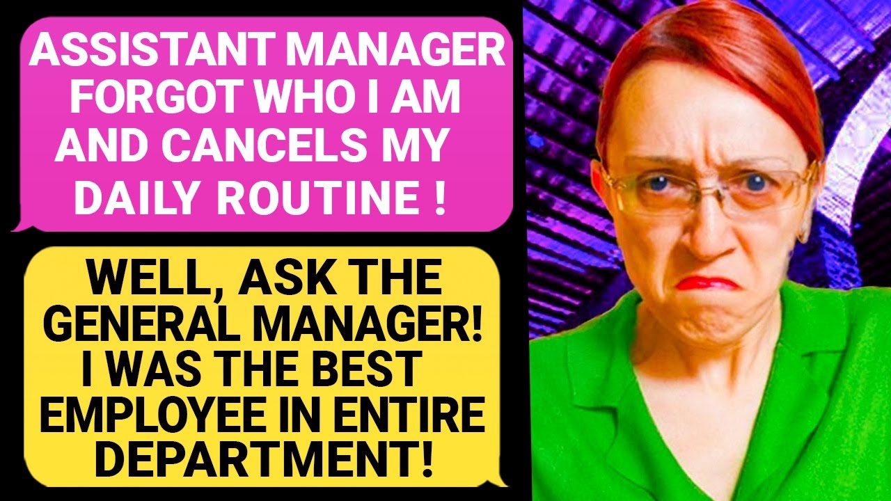 Assistant Manager Forgot Who I Am! Well, Ask Boss! I Was The Best ...