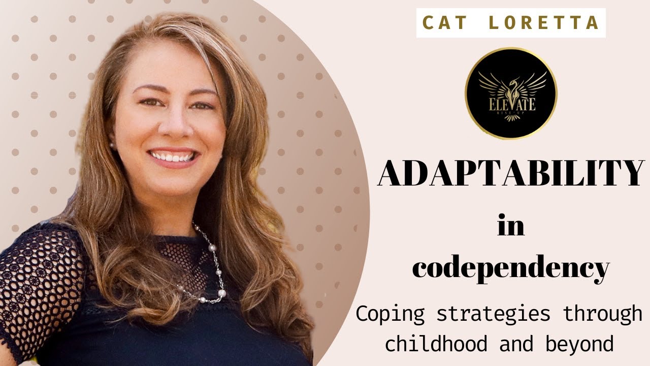 ADAPTABILITY in codependency - Coping strategies through childhood and ...