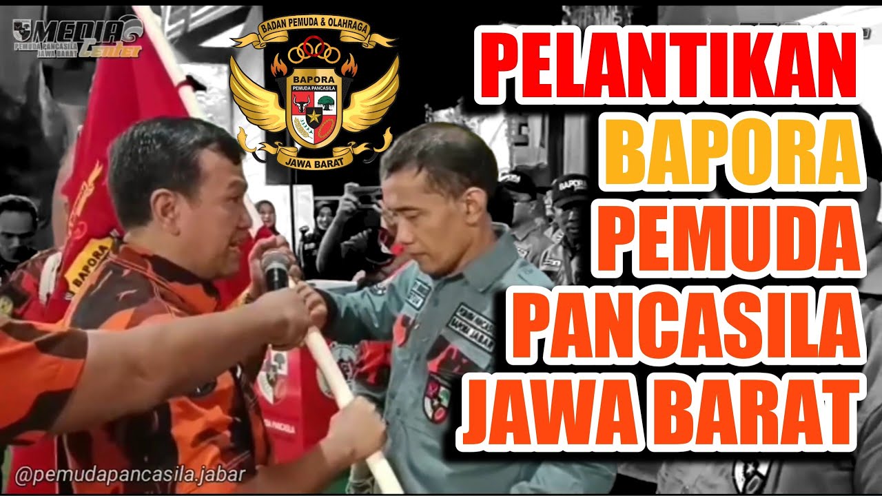 PELANTIKAN BAPORA PEMUDA PANCASILA JAWA BARAT - YouTube