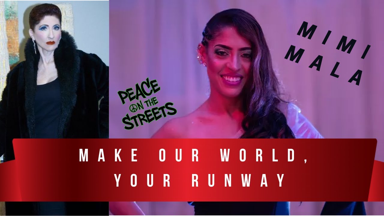 Mimi Mala - Make our World Your Runway by Angela Posillico - YouTube