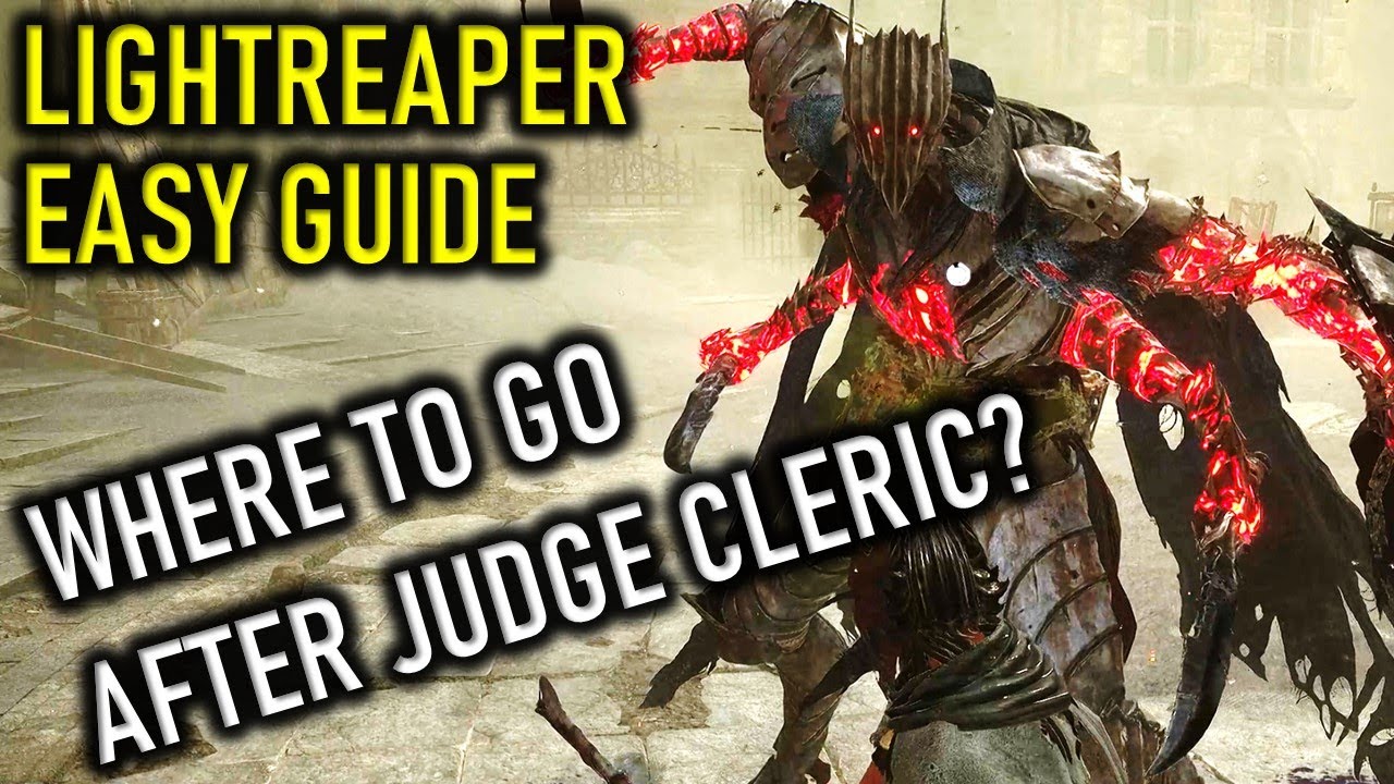 LORDS OF THE FALLEN | WHERE TO GO AFTER JUDGE CLERIC? | LIGHTREAPER ...
