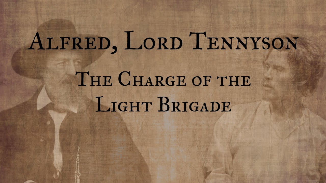 The Charge of the Light Brigade by Alfred, Lord Tennyson – read by poet ...