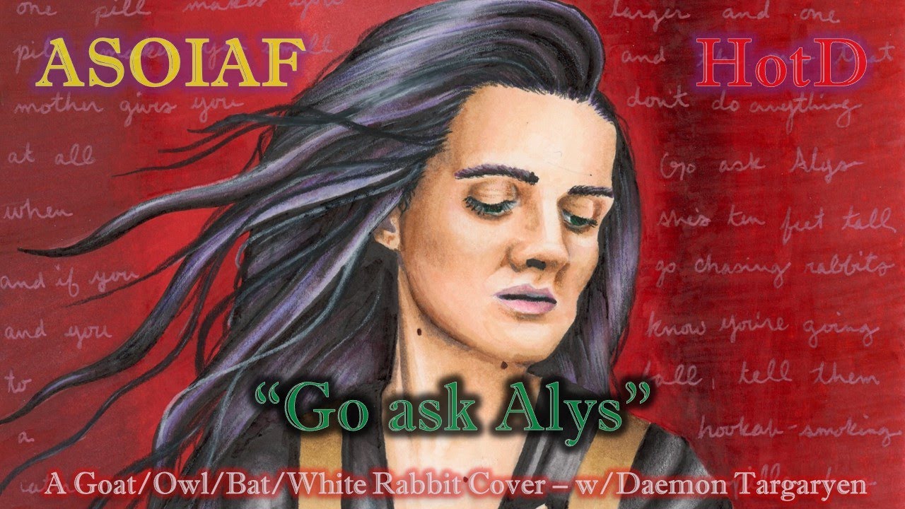 HotD / ASOIAF: Go Ask Alys - Daemon Targaryen & Alys Rivers - An Owl ...