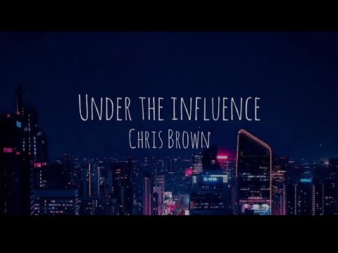 Chris Brown - Under the influence video lyric tiktok viral song ...