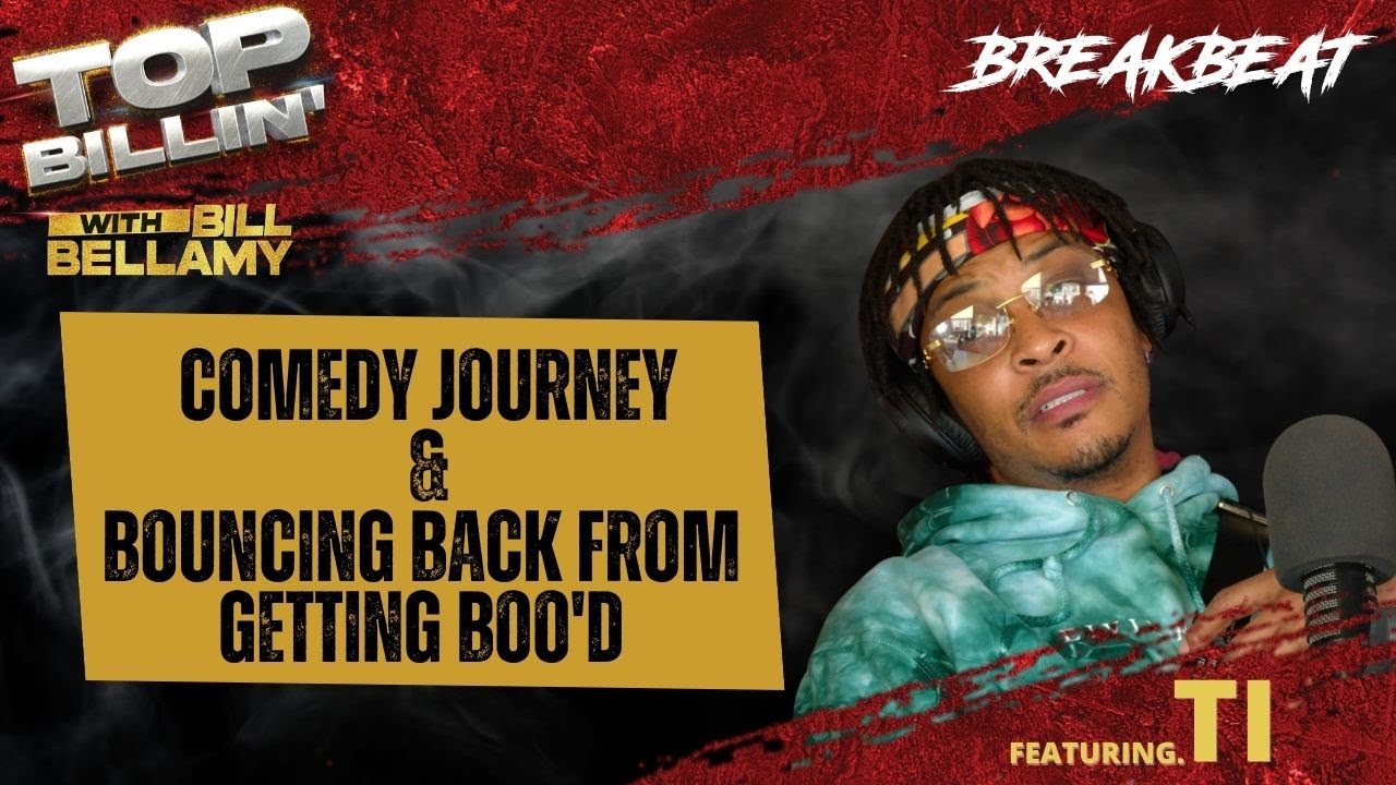 TI TALKS COMEDY CAREER & GETTING BOO'D - YouTube