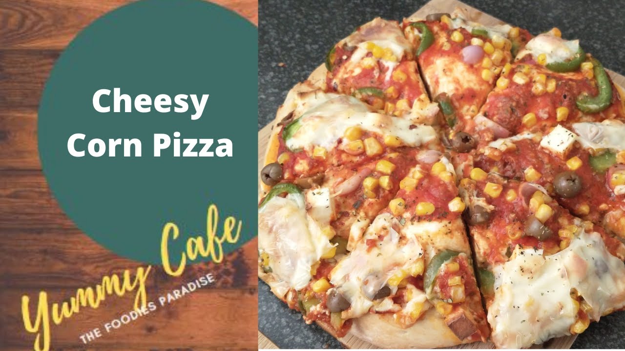 Corn Pizza || Veggie Pizza || Homemade Pizza || Easy cheesy corn Pizza ...