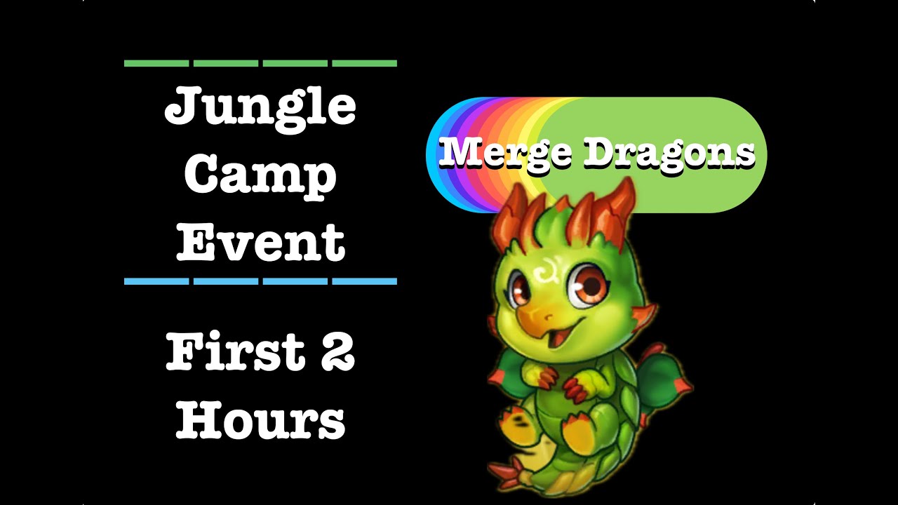 Merge Dragons - Jungle Camp Event - First 2 Hours - YouTube