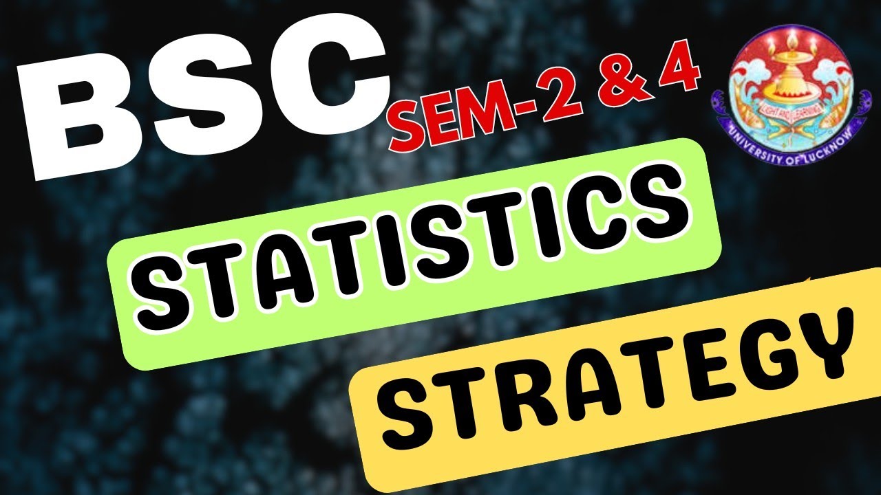 BSC Statistics Sem - 2 /Sem - 4 Strategy Video to score good marks ...