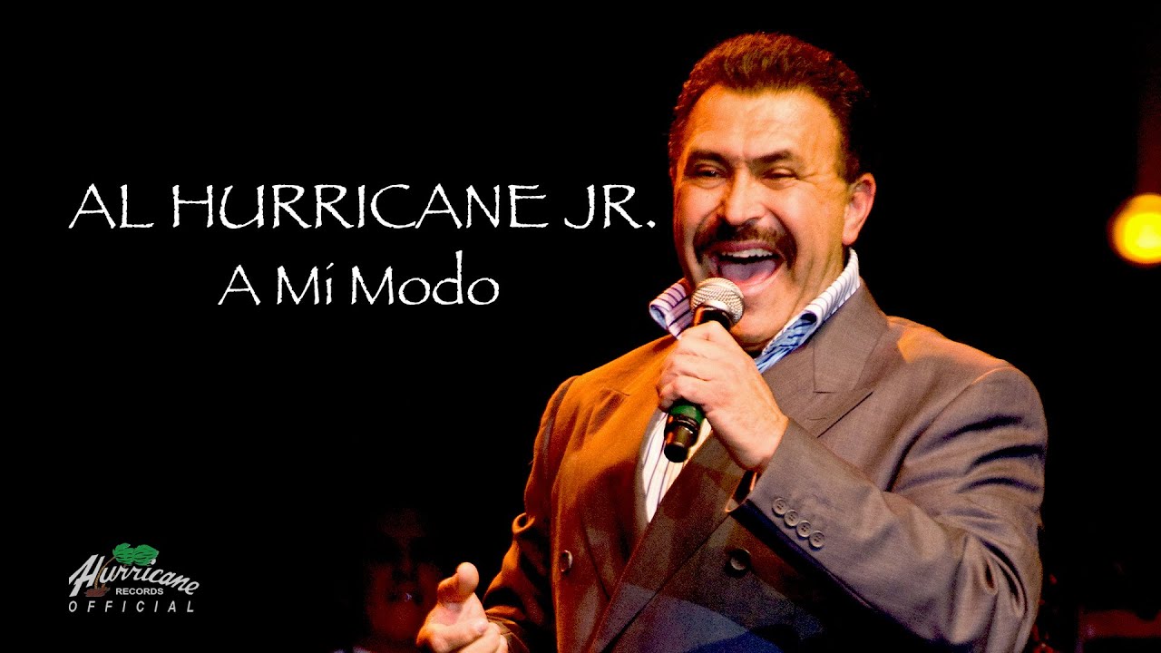 Al Hurricane, Jr. - A Mi Modo (audio) - YouTube