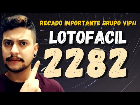 Lotofacil 2282 Dicas e RECADO IMPORTANTE!!