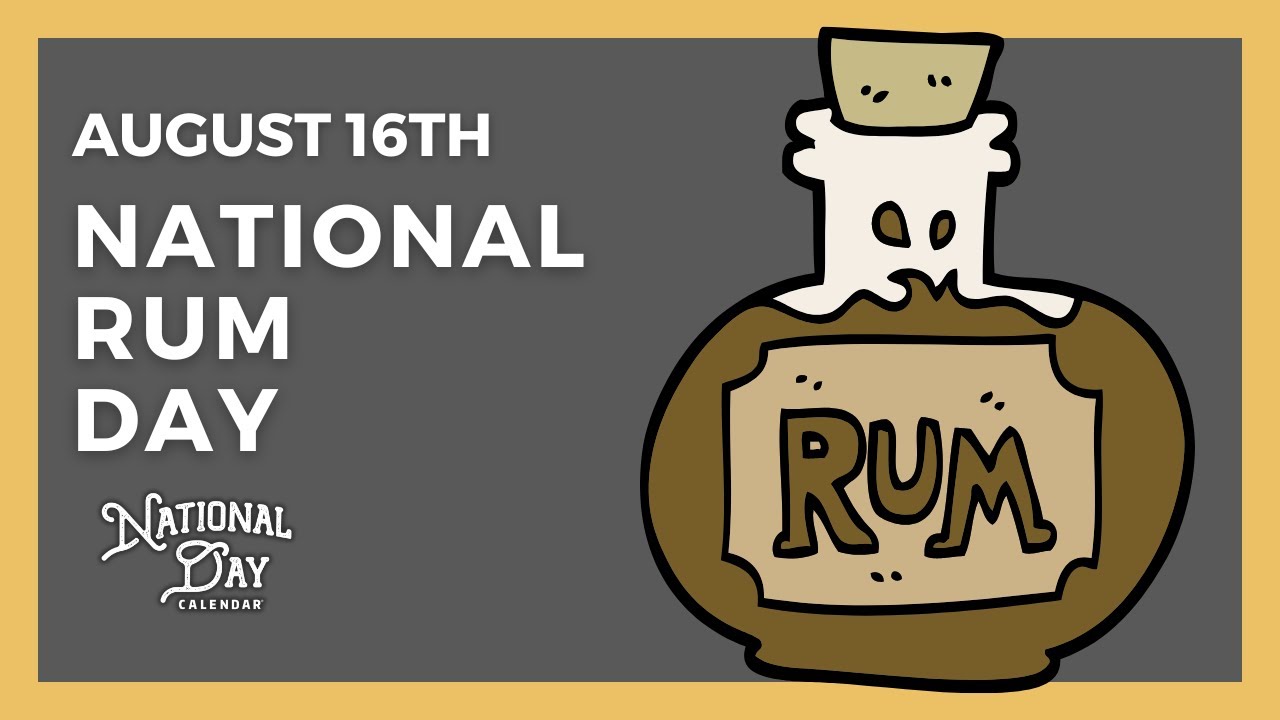National Rum Day | August 16th - National Day Calendar - YouTube