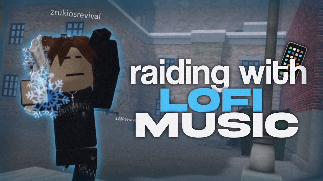 da hood mobile; raiding w/ relaxing lofi music - YouTube