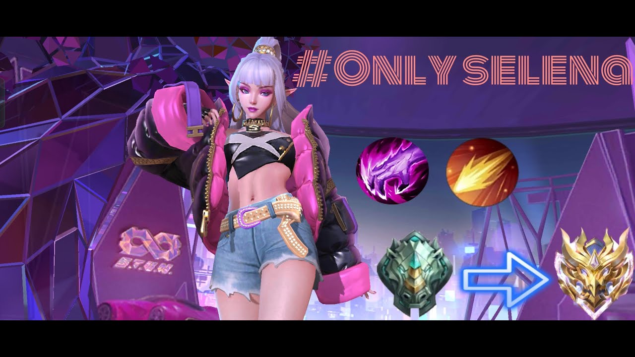 MLBB!! New season !! Pushing Selena Top Global - YouTube