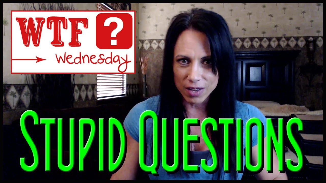 WTF Wed - EP6 - "Dumb Questions?" - YouTube