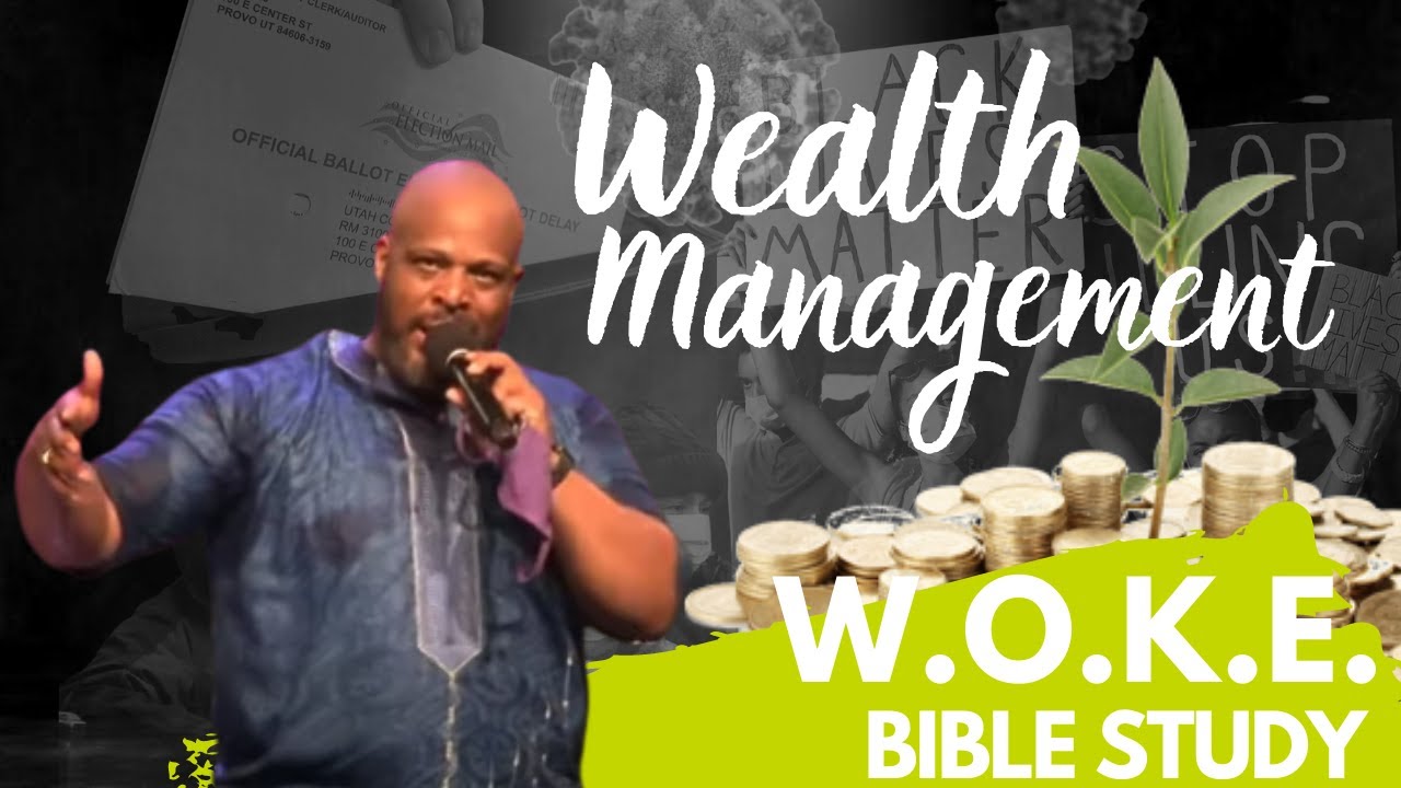 w-o-k-e-bible-study-wealth-management-youtube