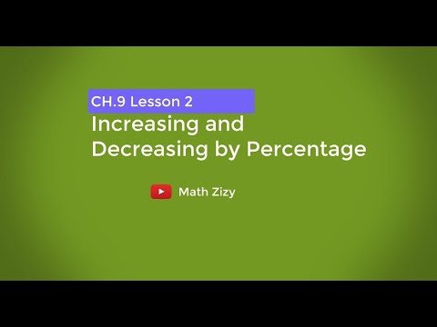 Increasing and Decreasing by Percentage Lesson 2 - YouTube
