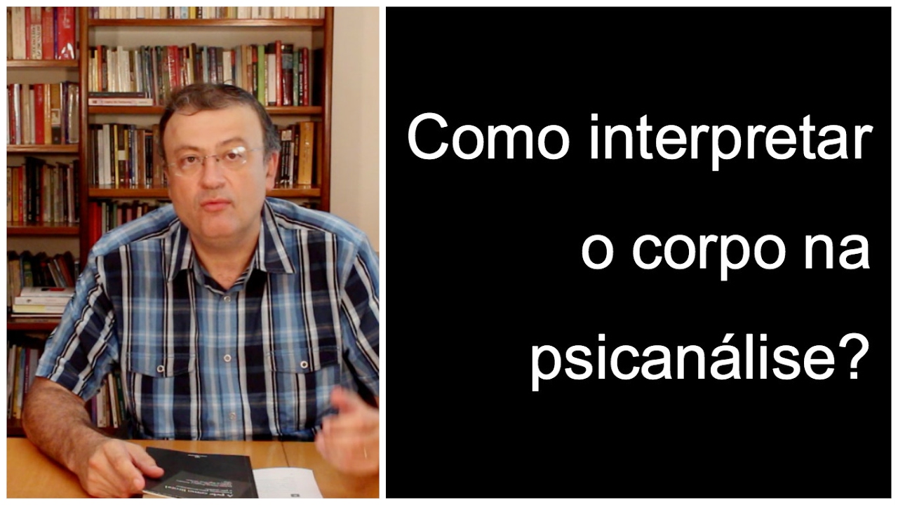 Como interpretar o corpo na psicanálise? | Christian Dunker | Falando ...