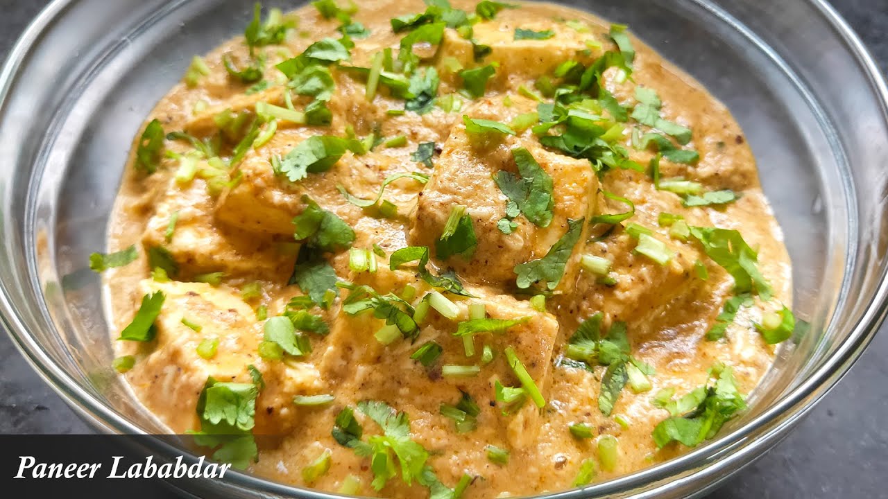 PANEER LABABDAR RECIPE | RESTAURANT STYLE PANEER LABABDAR | RICH CREAMY ...