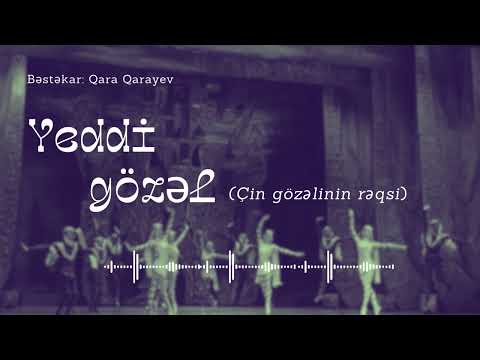 Qara Qarayev - Yeddi gözəl (balet) / Çin gözəlinin rəqsi