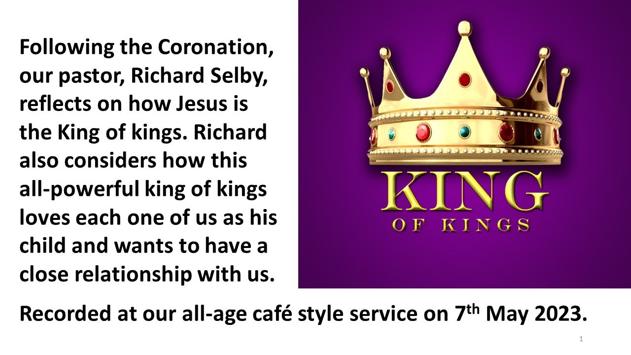 The King of kings and our relationship with Him, from our service on 07 ...