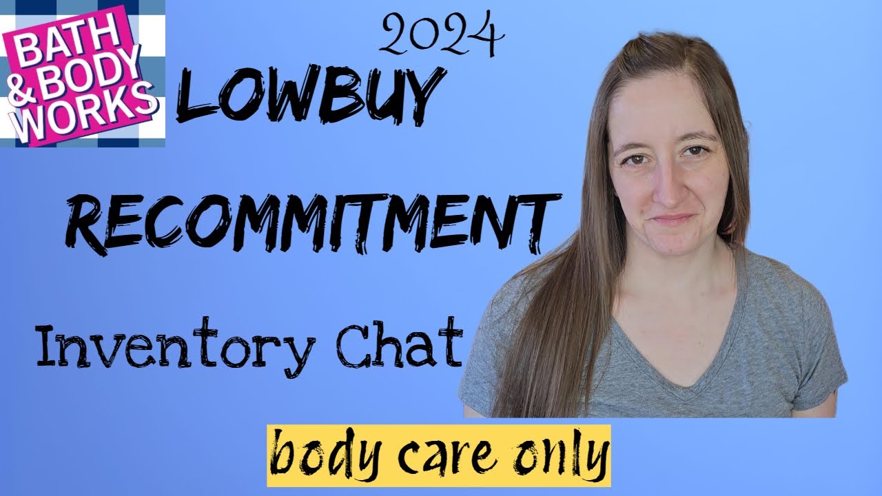 Inventory chat + low buy recommitment for Bath & Body Works - YouTube