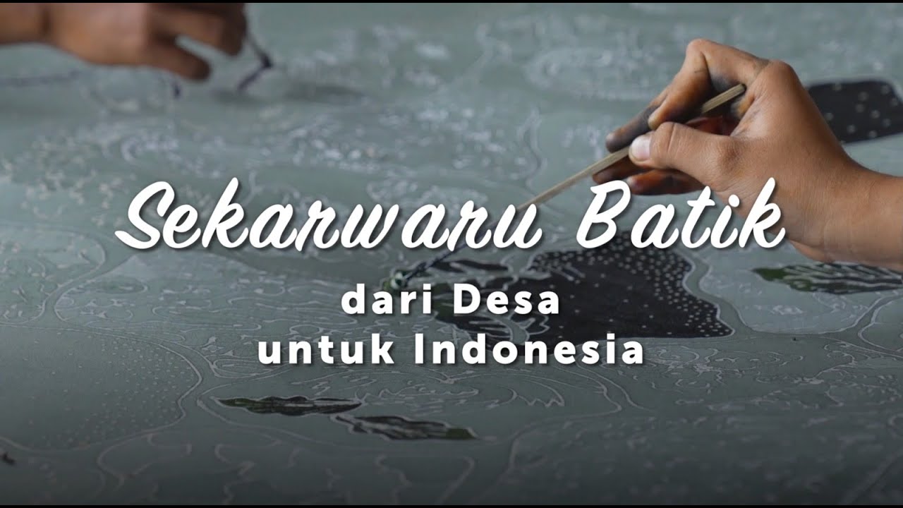 Sekarwaru Batik, Dari Desa Untuk Indonesia - YouTube