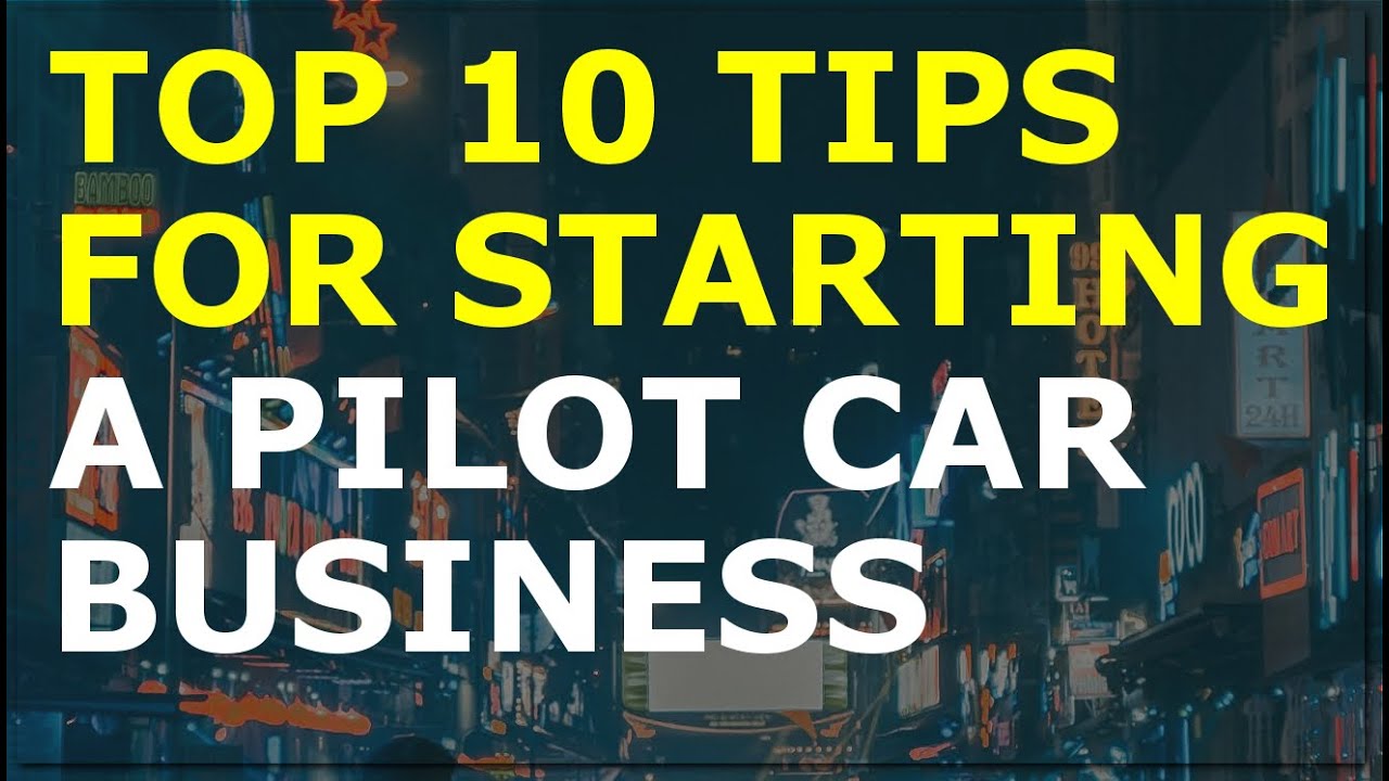 How to Start a Pilot Car Business | Free Pilot Car Business Plan ...