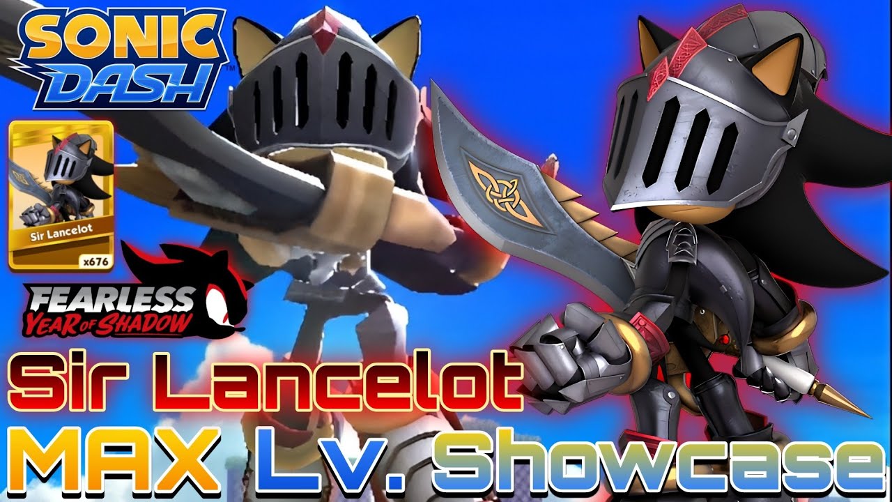 [Sonic Dash] Sir Lancelot - MAX Level Showcase - YouTube