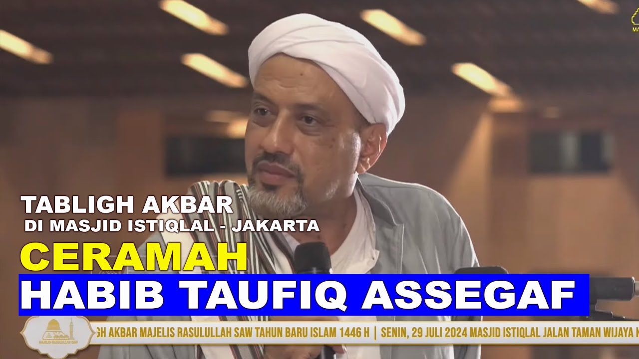 Ceramah Habib Taufiq | Tabligh Akbar di Masjid Istiqlal - YouTube