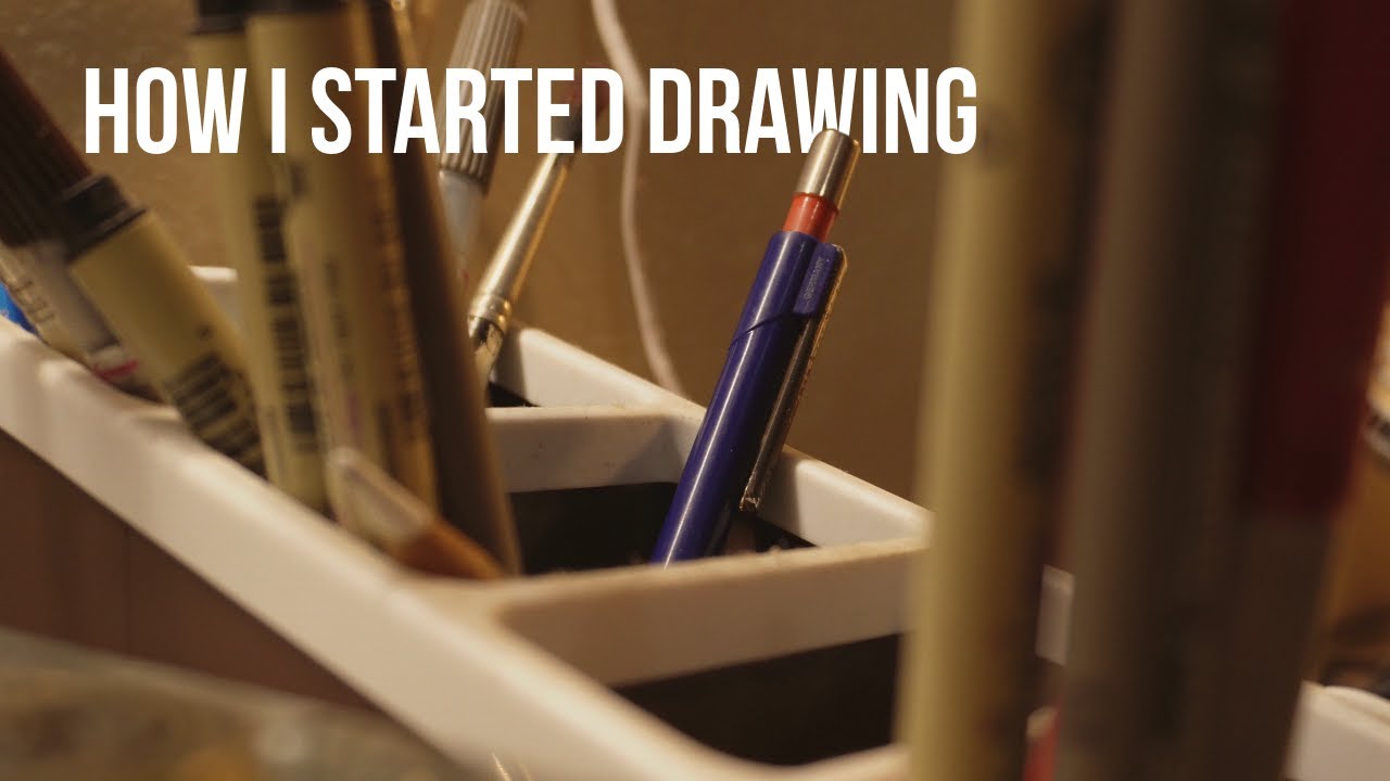 How I Started Drawing and How You Can Too - YouTube