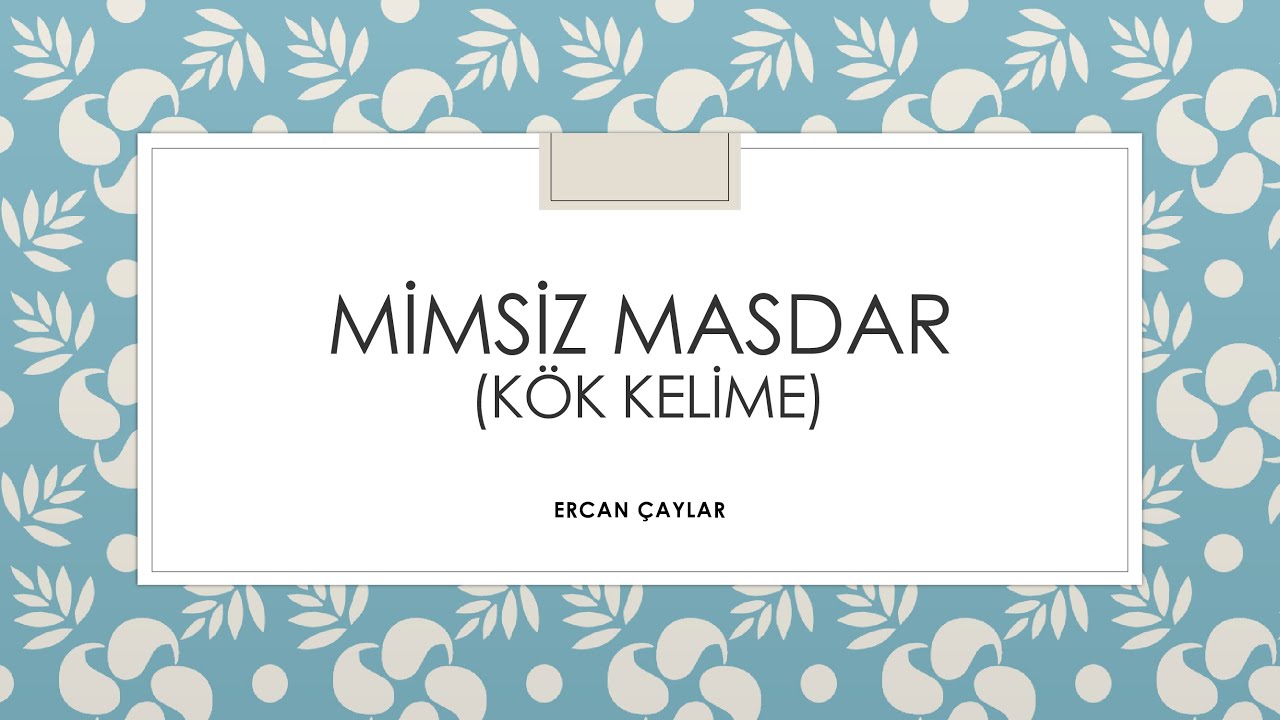 GAYRI MİMİ (MİMSİZ) MASDAR - KÖK KELİME - YouTube