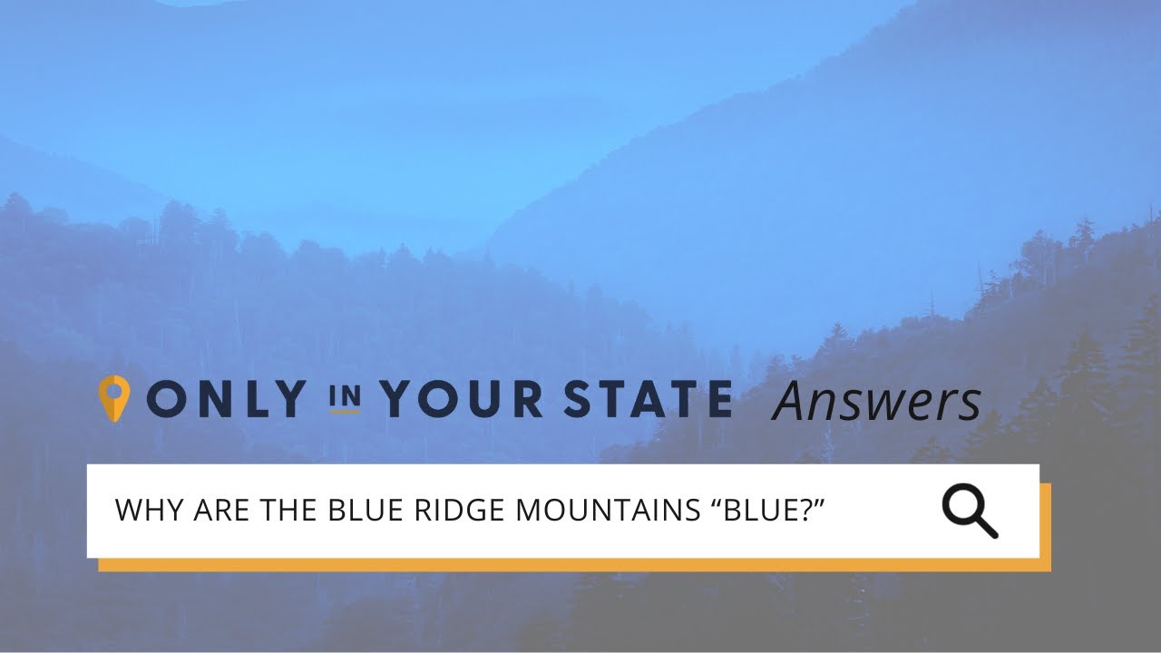 Why Are The Blue Ridge Mountains Blue? - YouTube