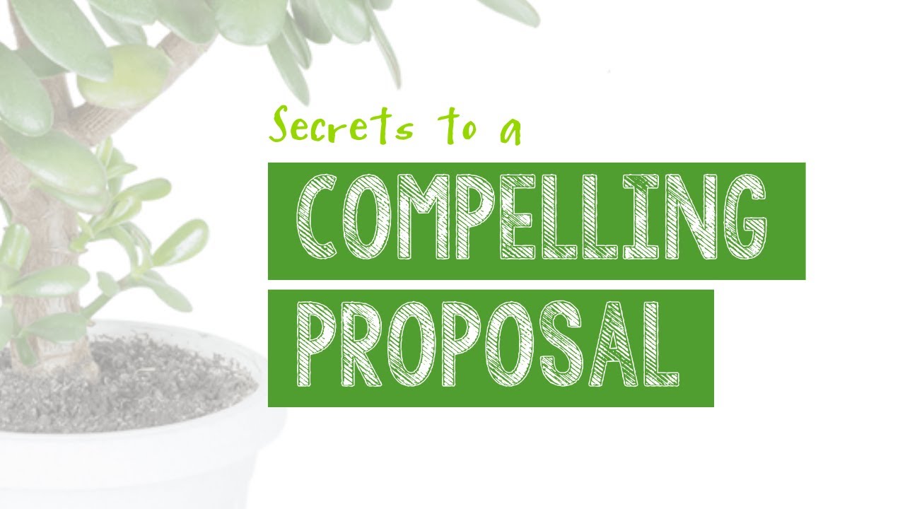 Secrets to a compelling proposal - YouTube