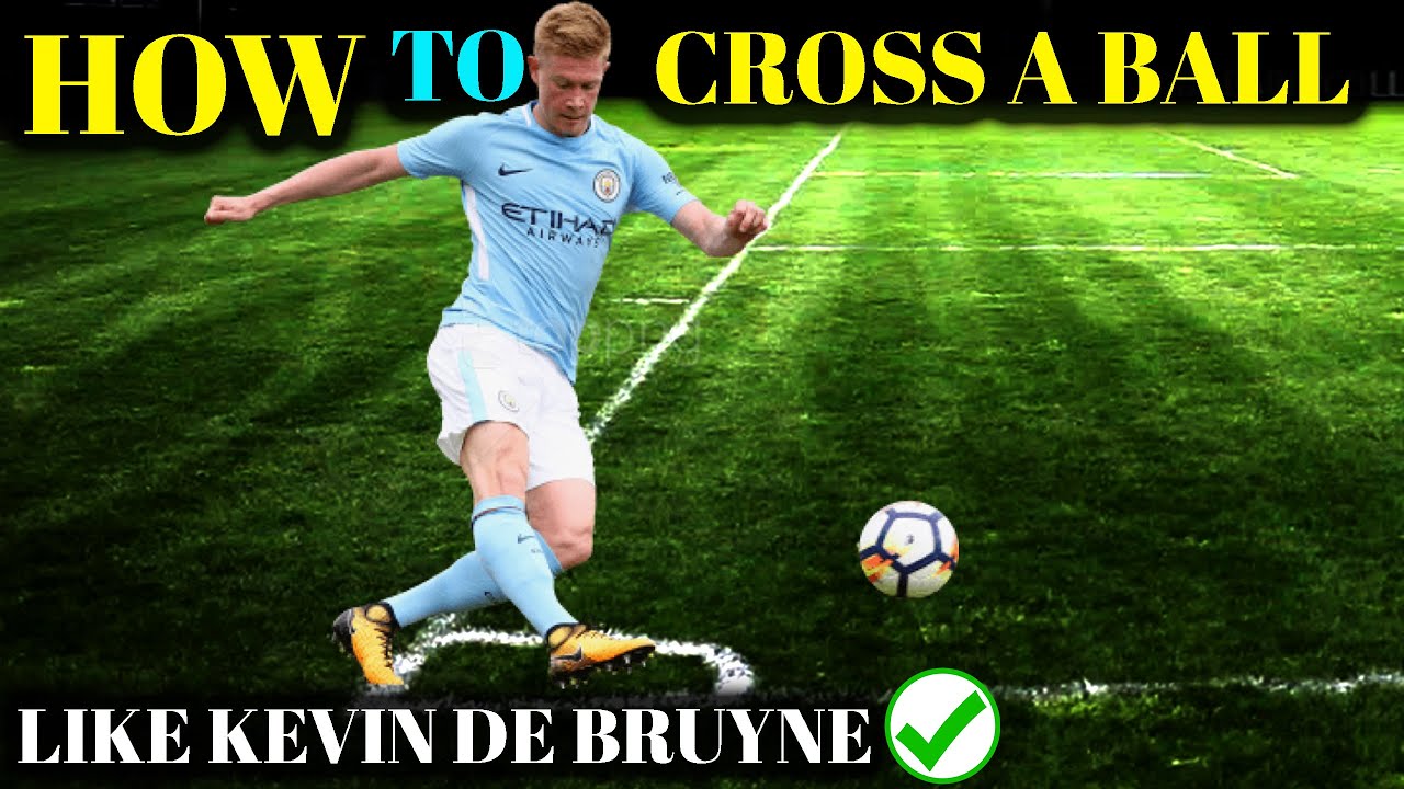 HOW TO CROSS A MOVING BALL LIKE KEVIN DE BRUYNE | Football Tips for ...