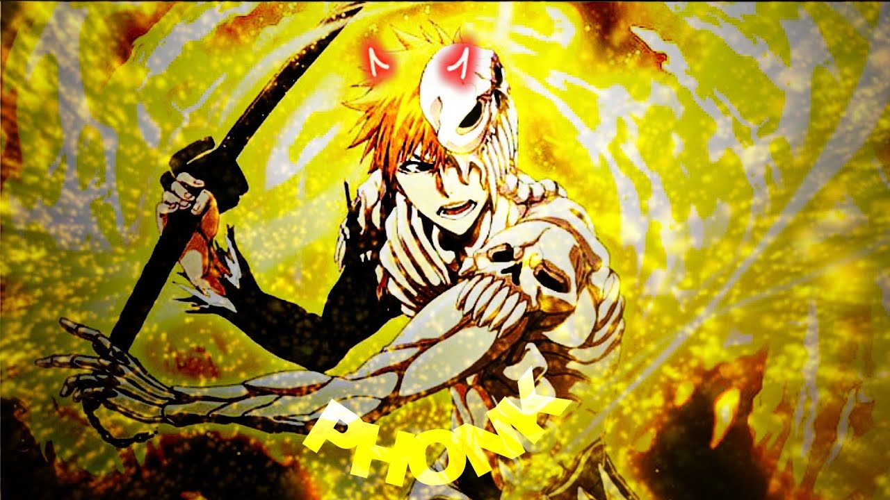 Ichigo X Phonk 🔥🔥 { Bleach } Conquerer Editz - YouTube
