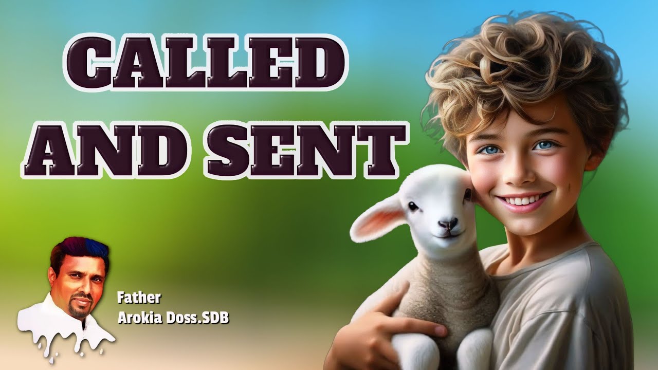 CALLED AND SENT I 10.07.2024 - WEDNESDAY I REV. FR. AROKIA DOSS SDB I ...