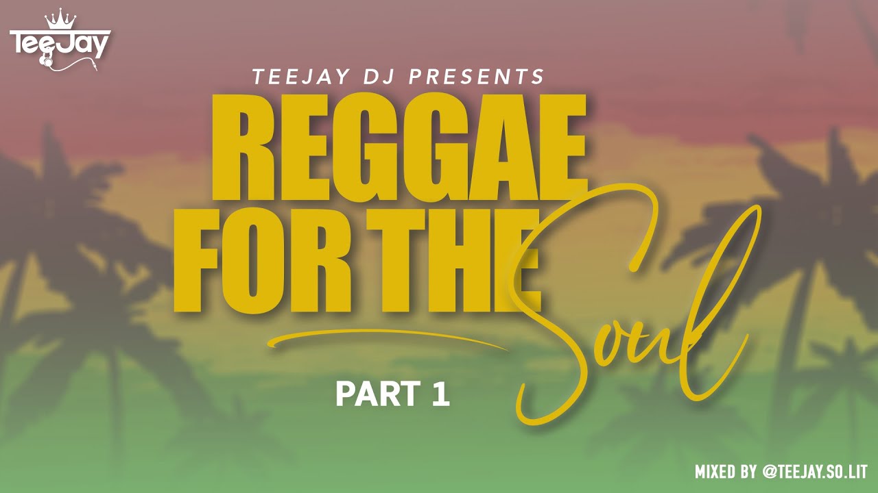 REGGAE FOR THE SOUL PT 1 | Beres Hammond, Buju Banton, Freddy McGreggor ...