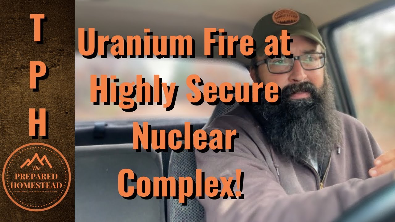 Uranium Fire at Highly Secure Nuclear Complex! - YouTube