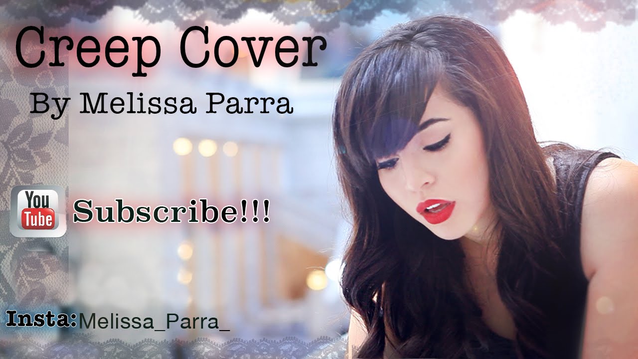 Radiohead - Creep (cover) by Melissa Parra - YouTube