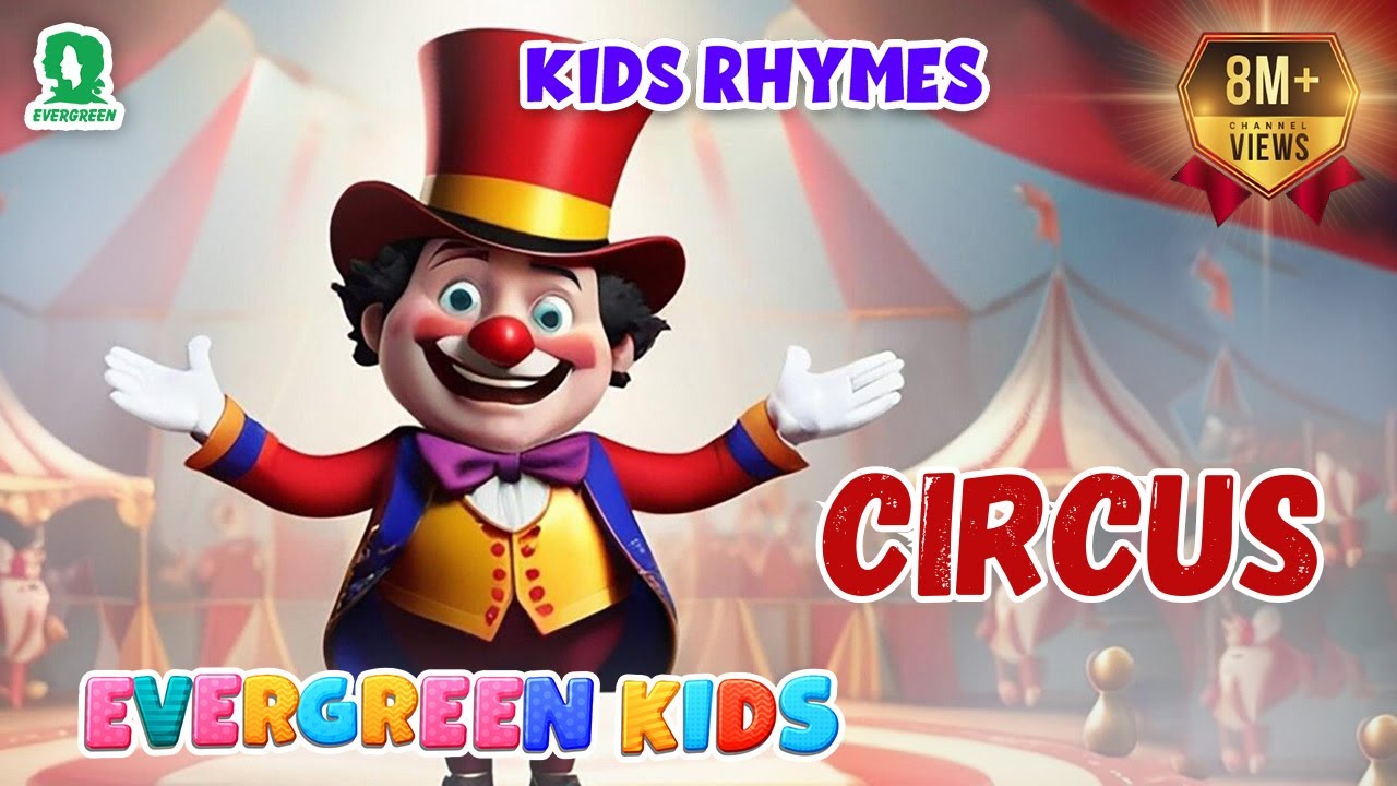 🎪🤹‍♂️ Circus Kids Rhyme - Fun Songs for Kids 🎵🎈#kidsrhymes #kidsvideo # ...