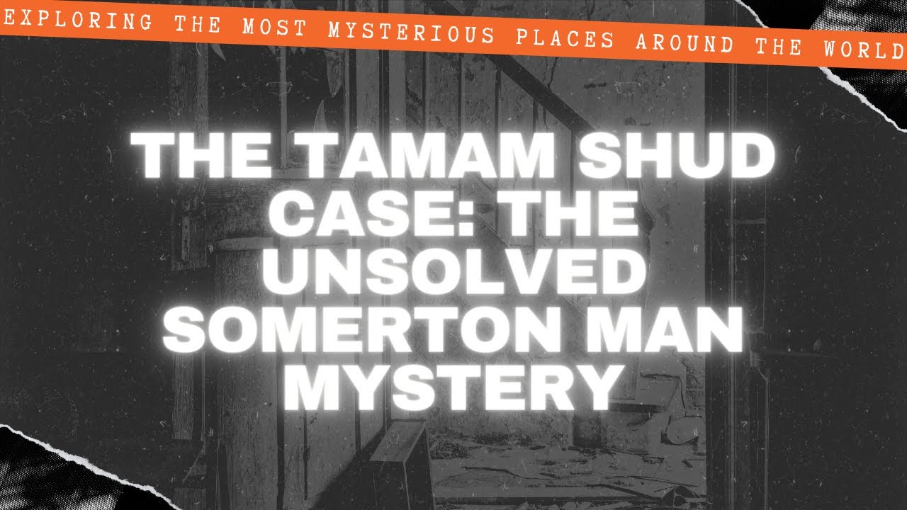 The Tamam Shud Case The Unsolved Somerton Man Mystery - YouTube