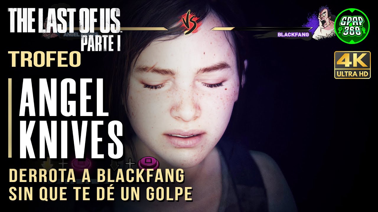 The Last of Us Parte 1 | Trofeo: Angel Knives (Derrotar a Blackfang sin que te dé un golpe ...