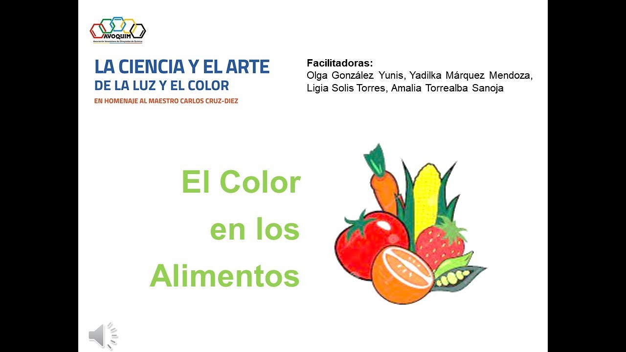 Video 4. El Color de los Alimentos. Curso: La Ciencia y el Arte de la ...