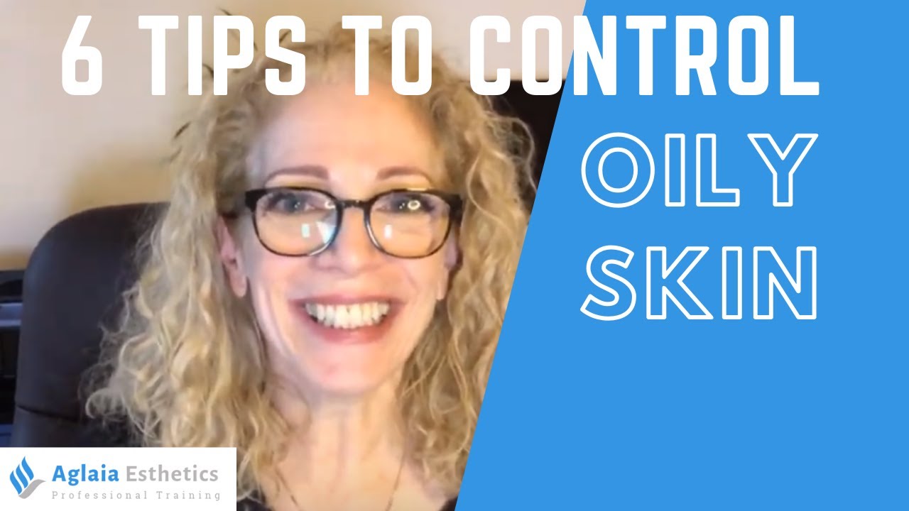 HOW TO CONTROL OILY SKIN | 6 TIPS to Regulate Sebum Production - YouTube