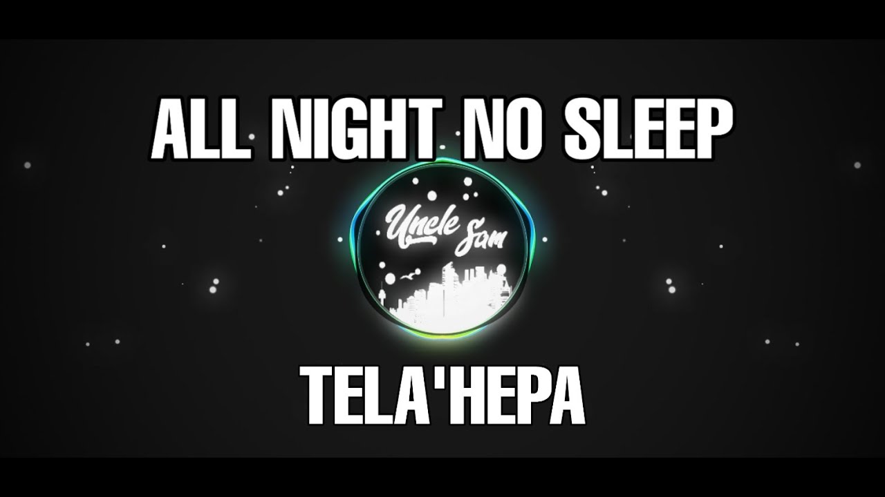 DJ ALL NIGHT NO SLEEP X TELA HEPA SLOW REMIX FULL BASS 2020 - YouTube