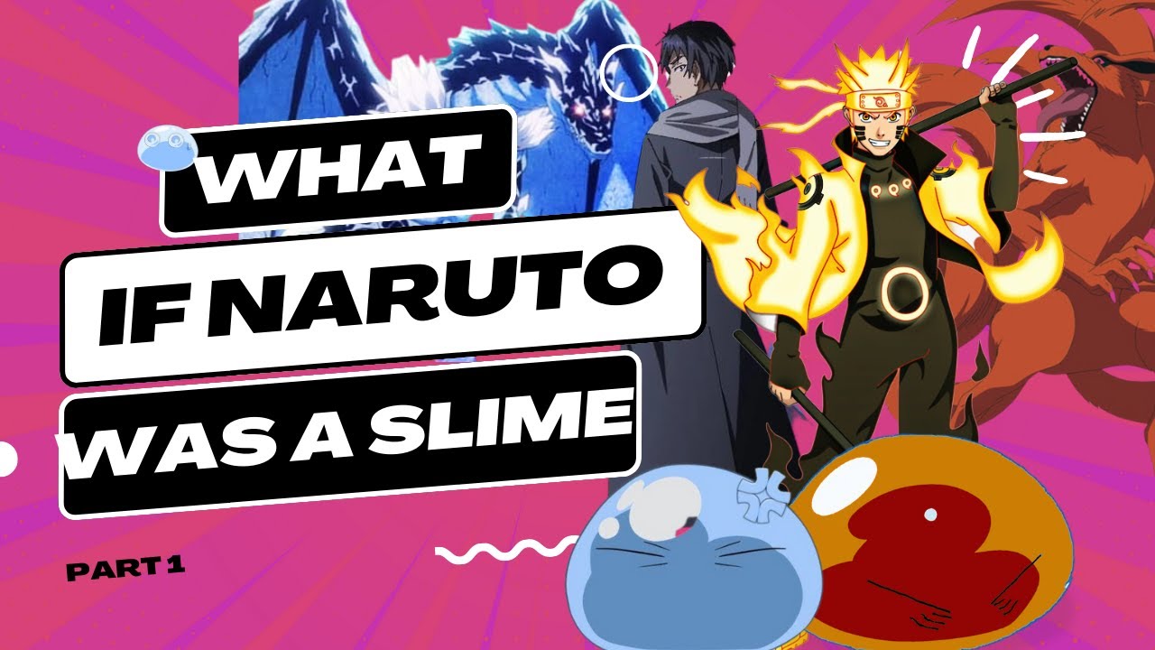 What If Naruto Was A Slime Part 1 - YouTube