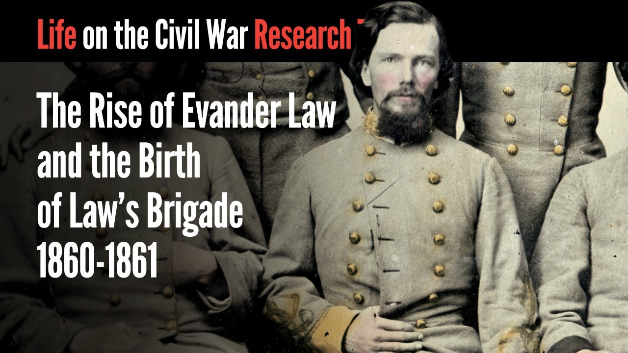 The Rise of Evander Law and the Birth of Law's Brigade, 1860-1861 - YouTube