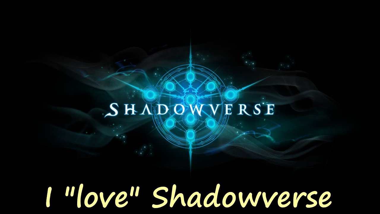 [Shadowverse] I "Love" Shadowverse - YouTube