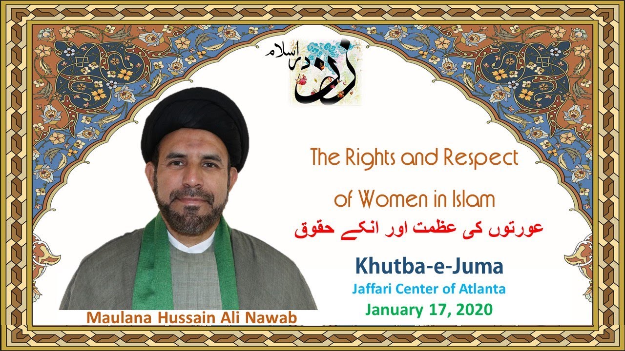 Jumah Khutbah "Rights and Respect of Women in Islam" 01/17/2020 Maulana ...