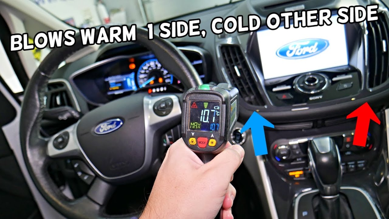 FORD C-MAX HEATER BLOWS COLD ON DRIVER SIDE WARM ON PASSENGER SIDE ...